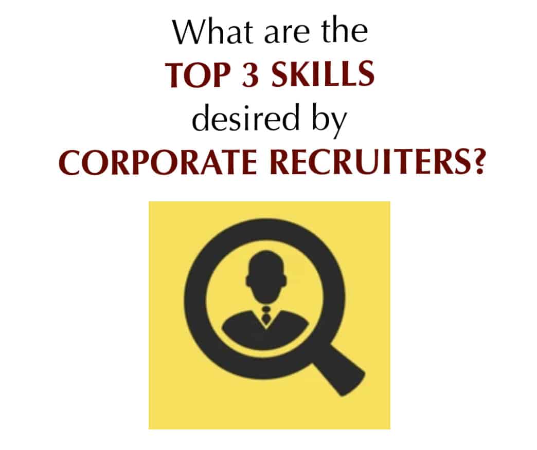 What are the Top 3 Soft Skills desired by Corporate Recruiters?